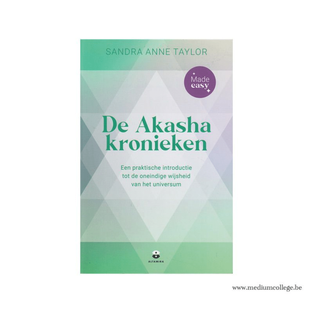 De Akasha kronieken - Made Easy * Sandra Anne Taylor